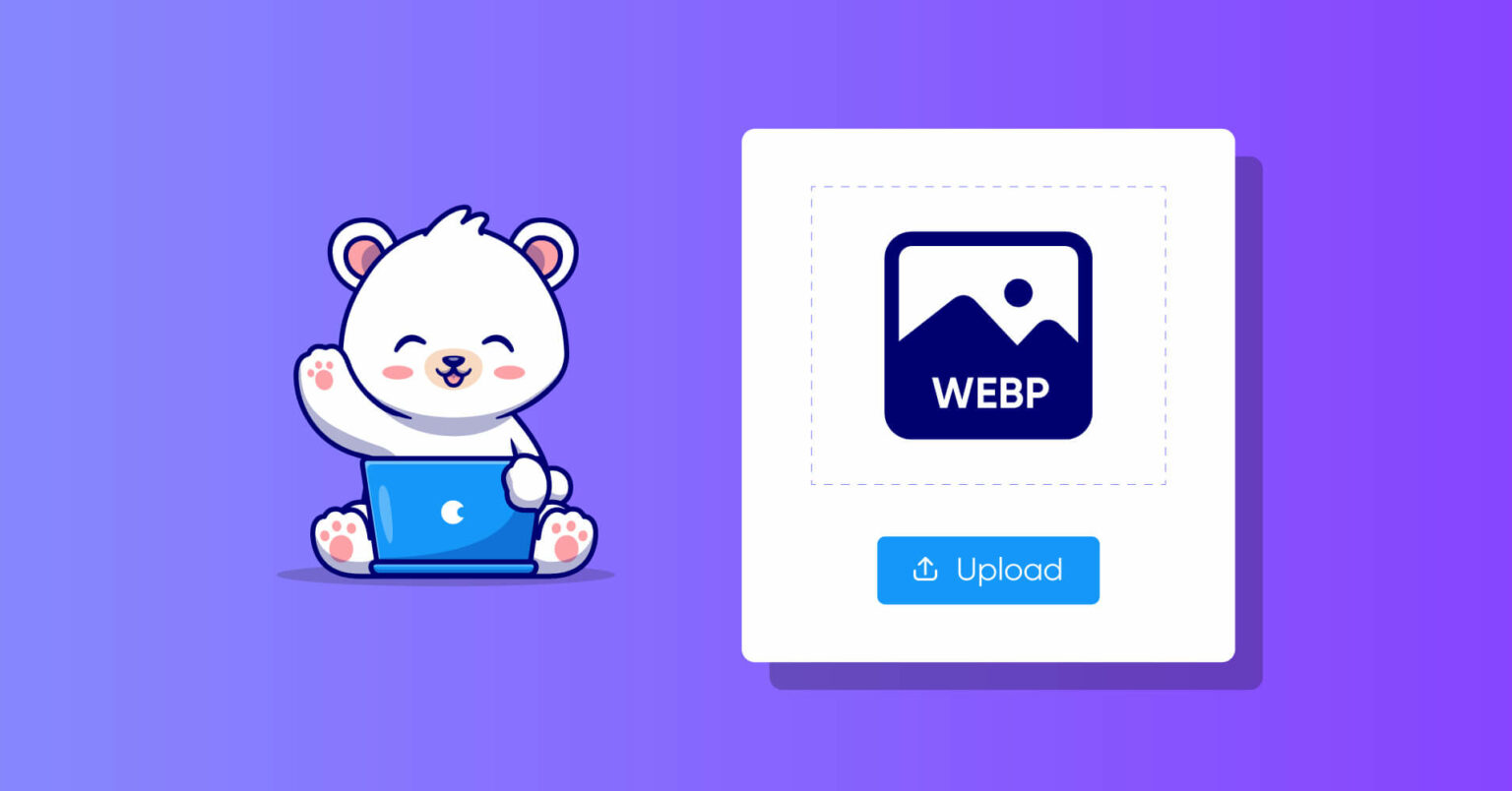 How To Upload WebP images in WordPress (with/without Plugin)