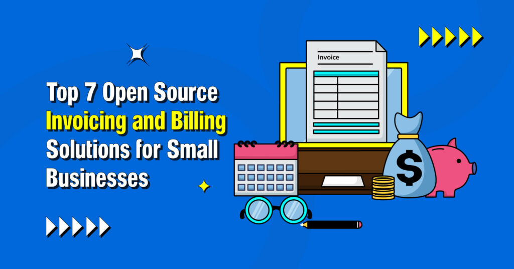 7 Best Open Source Billing and invoicing Software in 2024 [Free+Paid]